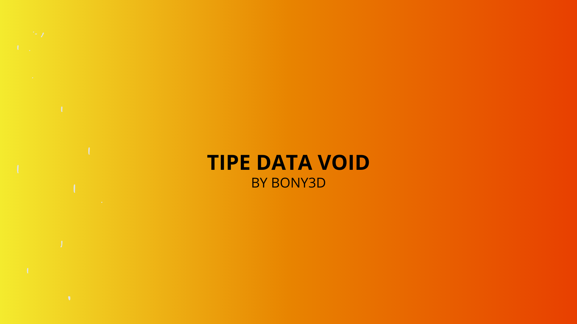 Tipe Data VOID – Bony3D – Design & 3D Printing